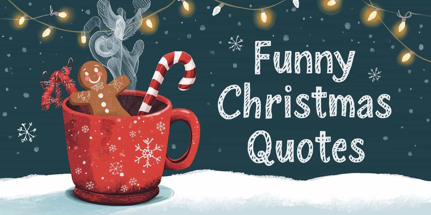 50 Funny Christmas Quotes To Make Your Holidays Merry